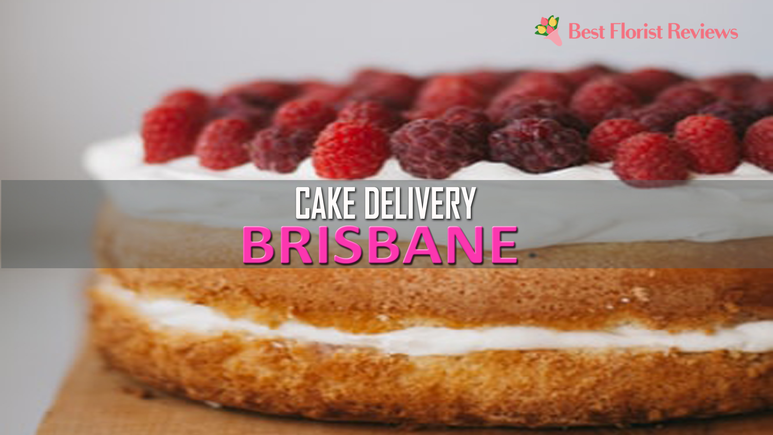 The 6 Best Options for Cake Delivery in Brisbane - bestfloristreview